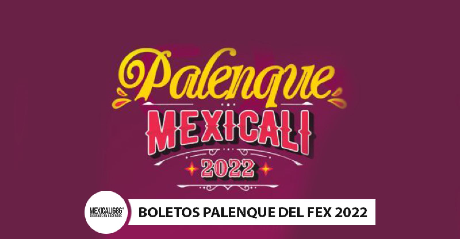 Boletos Palenque Fiestas del Sol 2022